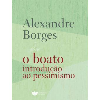 O Boato - Introdução ao Pessimismo - Brochado - Alexandre Borges ...