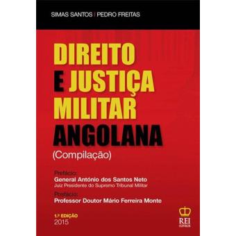 Direito e Justiça Militar Angolana - Brochado - Manuel Simas Santos ...