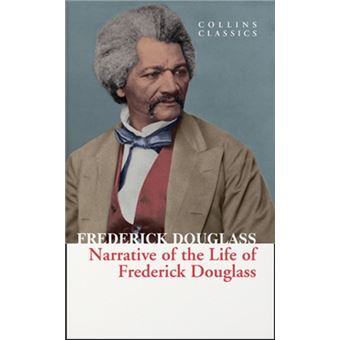 Narrative of the Life of Frederick Douglass - Frederick Douglass, Lucy ...
