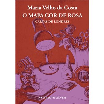 O Mapa Cor de Rosa - Cartas de Londres - Brochado - Maria Velho da ...