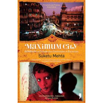 Maximum City - Brochado - Suketu Mehta - Compra Livros na Fnac.pt