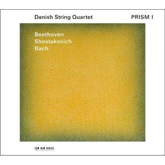 Prism I - CD - BEETHOVEN/SHOSTAKOVICH/BACH - Danish String Quartet - CD ...