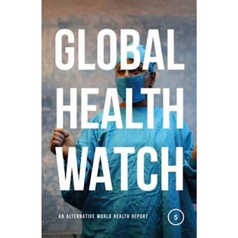 Global health watch 5 - PEOPLE'S HEALTH MOVEMENT - Compra Livros ou ...