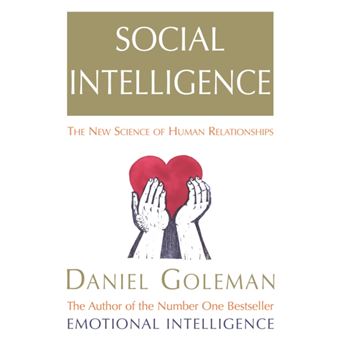 Social Intelligence : The New Science of Human Relationships The New ...