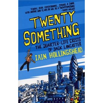 Twenty Something : The Quarter-life Crisis of Jack Lancaster - Brochado ...