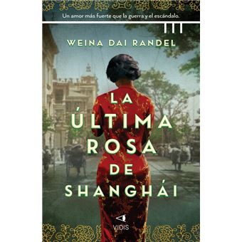 La ultima rosa de shanghai - Weina Dai Randel - Compra Livros ou ebook ...