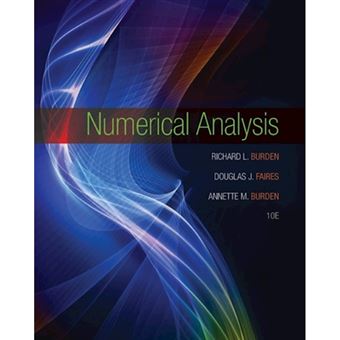 Numerical analysis - BURDEN, RICHARD, BURDEN, ANNETTE, FAIRES, J., BURDEN, RICHARD (YOUNGSTOWN ...