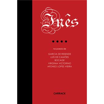 Inês - Cartonado - Vários, Garcia de Resende, Luís Vaz de Camões ...