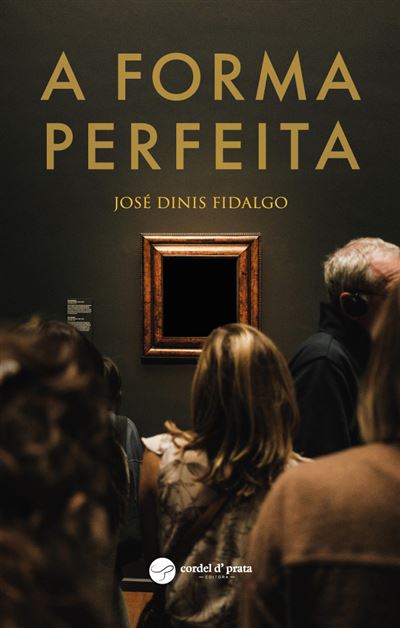 A Forma Perfeita - Cartonado - José Dinis Fidalgo - Compra Livros ou ...