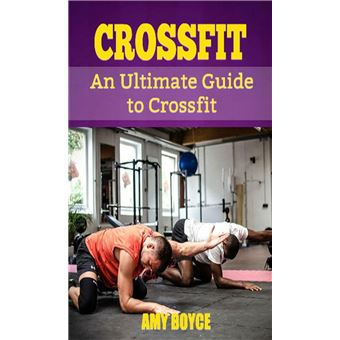 Crossfit: An Ultimate Guide to Crossfit - ePub - Compra ebook na Fnac.pt