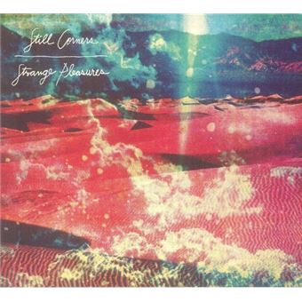 Still Corners - Strange Pleasures (10 Year Anniversary) - CD - CD Álbum ...