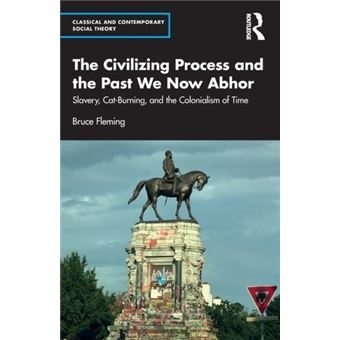 Civilizing process and the past we - Fleming, Bruce (Us Naval Academy ...