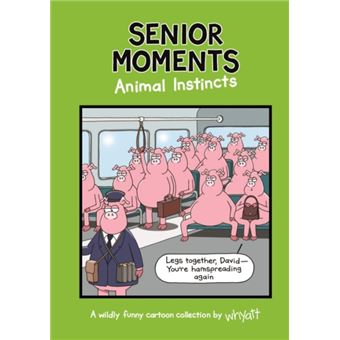 Senior Moments - Animal Instincts - Cartonado - WHYATT, TIM (CARTOONIST ...