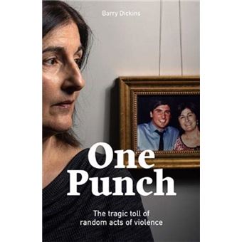 One Punch : The Tragic Toll of Random Acts of Violence - Brochado ...