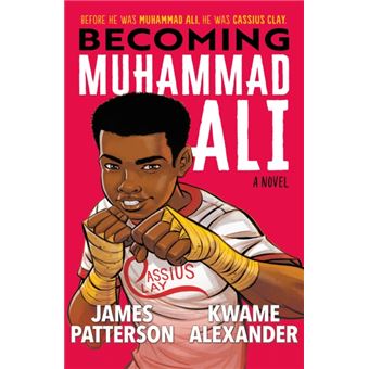 Becoming Muhammad Ali - Brochado - James Patterson, Kwame Alexander ...