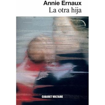 La Otra Hija - Annie Ernaux - Compra Livros ou ebook na Fnac.pt