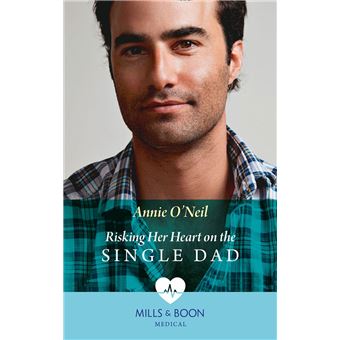 Risking Her Heart On The Single Dad (Mills & Boon Medical) (Miracles in ...