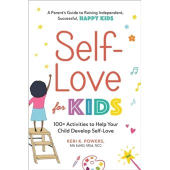 Self-love for kids - POWERS, KERI K. - Compra Livros ou ebook na Fnac.pt