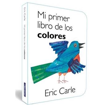 Mi primer libro de los colores - Eric Carle - Compra Livros na Fnac.pt