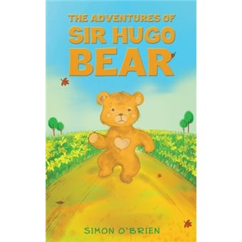Adventures of sir hugo bear - O'brien, Simon - Compra Livros na Fnac.pt