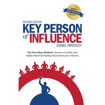 Key Person of Influence : The Five-Step Method to Become One of the ...