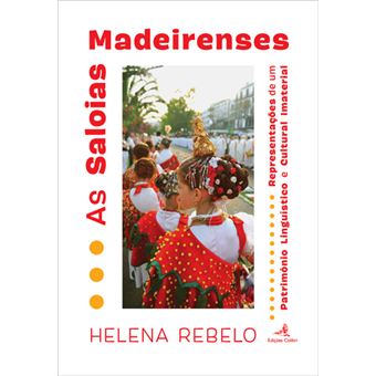 As Saloias da Madeira - Representações de um Património Linguístico e ...