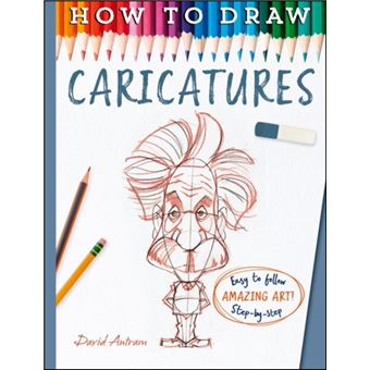 How to Draw Caricatures - Brochado - David Antram, David Antram ...