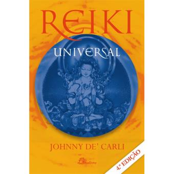 Reiki Universal - Brochado - Johnny De' Carli - Compra Livros na Fnac.pt