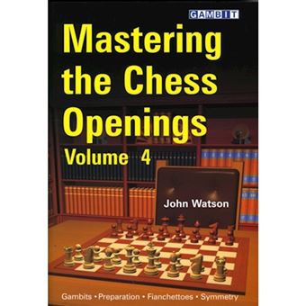 Mastering the chess openings - John Watson - Compra Livros na Fnac.pt
