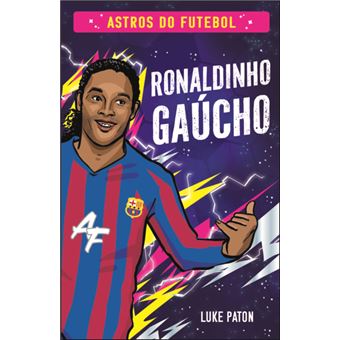 Astros do Futebol - Ronaldinho Gaúcho - Brochado - Luke Paton - Compra ...