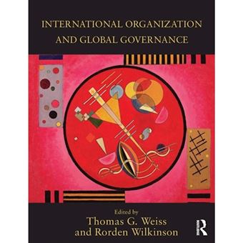 International organization and glob - Thomas G. Weiss, WEISS, THOMAS G ...