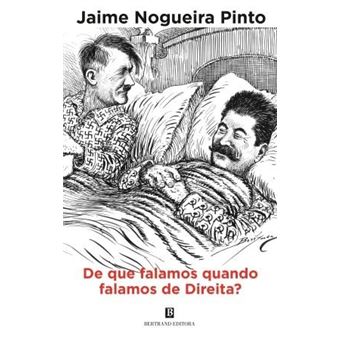De que Falamos Quando Falamos de Direita? - Brochado - Jaime Nogueira ...