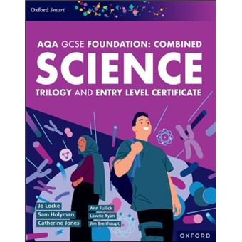 AQA GCSE Foundation: Combined Science Trilogy and Entry Level Certificate Student Book ...