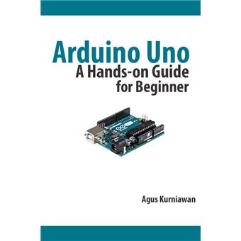 Arduino Uno: A Hands-On Guide for Beginner - ePub - Compra ebook na Fnac.pt