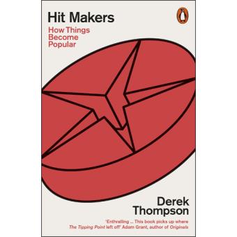 Hit Makers How Things Become Popular - Brochado - Derek Thompson ...