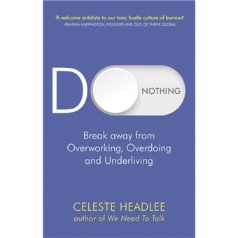 Do Nothing - Brochado - Celeste Headlee - Compra Livros ou ebook na Fnac.pt