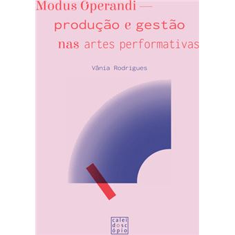 Modus Operandi - Produção e Gestão nas Artes Performativas - Brochado ...