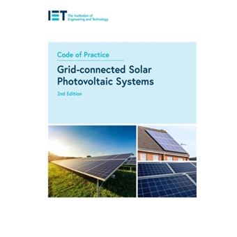 Code of Practice for Grid-Connected Solar Photovoltaic Systems - Brochado - The Institution of ...