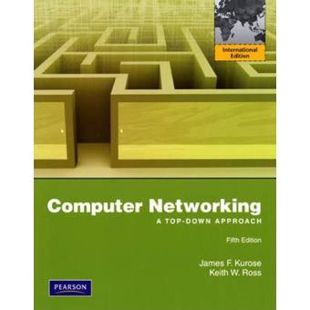 Computer Networking International Version: A Top-Down Approach - James ...