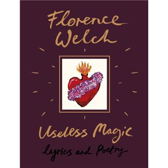Useless Magic: Lyrics and Poetry - Brochado - Florence Welch - Compra ...