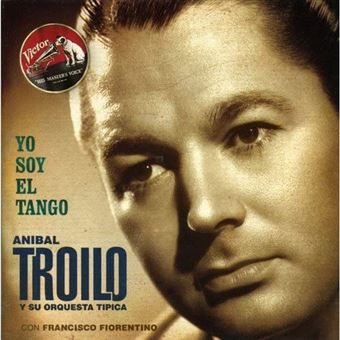 Anibal Troilo - Yo Soy el Tango - CD - CD Álbum - Compra música na Fnac.pt
