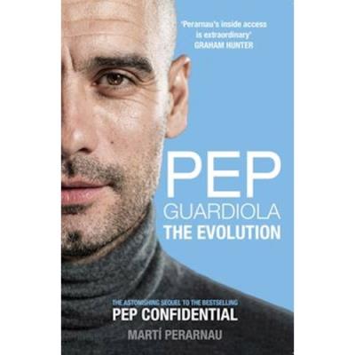 Pep Guardiola : The Evolution - Brochado - Martí Perarnau Grau, Martí ...