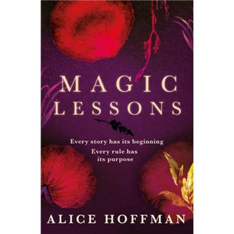 Magic lessons - Alice Hoffman - Compra Livros na Fnac.pt