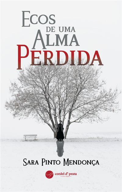 Ecos de Uma Alma Perdida - Brochado - Sara Pinto Mendonça - Compra ...