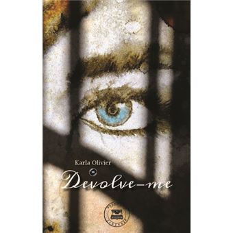Devolve-me - Brochado - Karla Olivier - Compra Livros na Fnac.pt