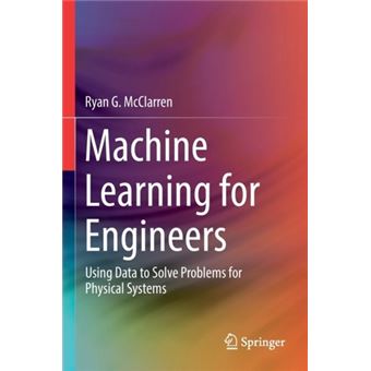 Machine learning for engineers - MCCLARREN, RYAN G. - Compra Livros na ...