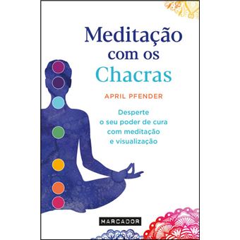 Meditação com os Chacras - Brochado - April Pfender - Compra Livros na ...