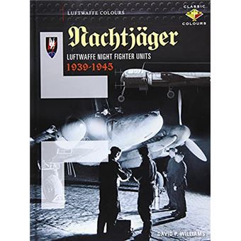 Nachtjager Luftwaffe Night Fighter Units 1939-45 - Cartonado - MR David Alan Williams - Compra ...