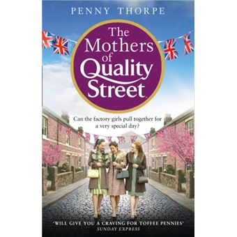 The Mothers of Quality Street : Book 2 - Brochado - Penny Thorpe ...