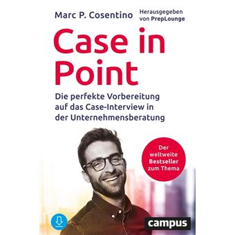 Case In Point Die perfekte Vorbereitung auf das Case-Interview in der ...